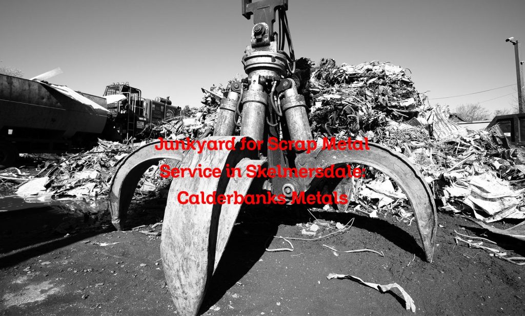 Junkyard for Scrap Metal Service in Skelmersdale: Calderbanks Metals ...